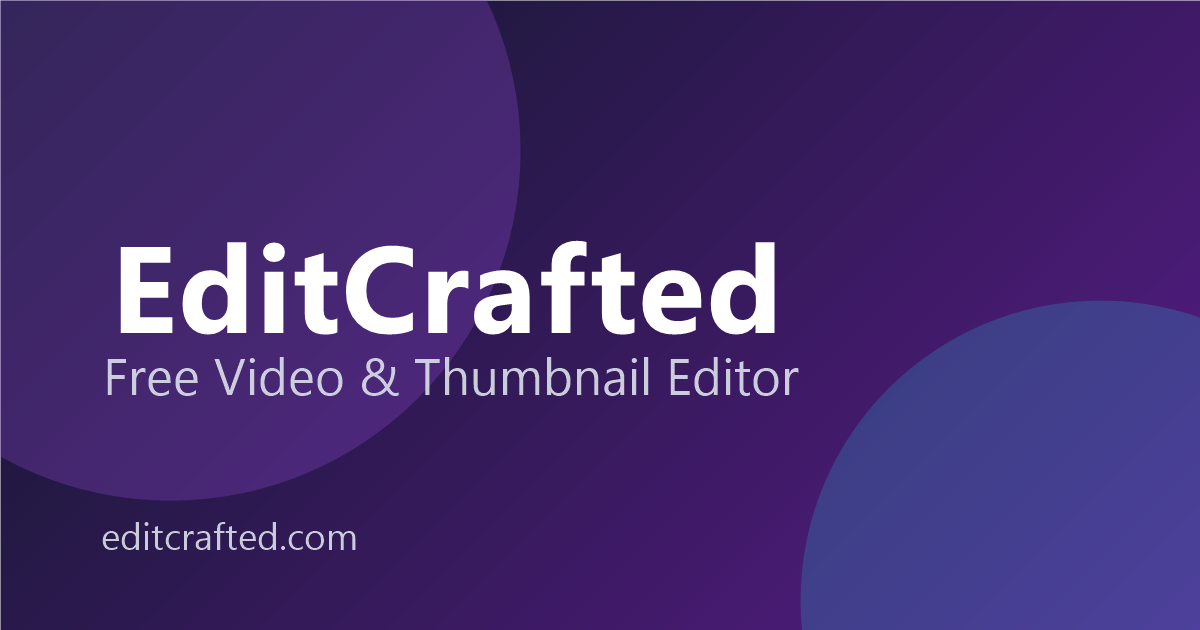 EditCrafted – Free Video & Thumbnail Editor